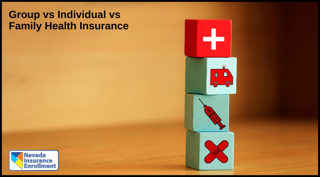 Group vs. Individual or Family Health Insurance – Nevada Insurance ...