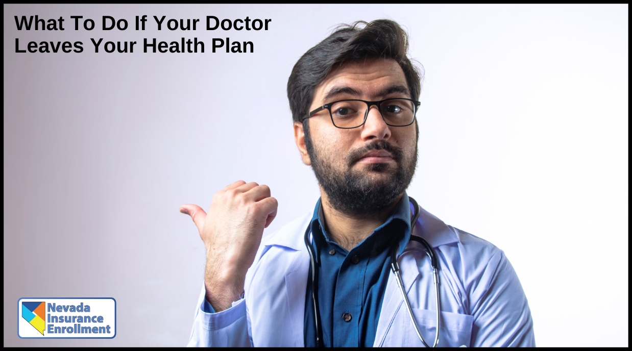 What To Do If Your Doctor Leaves Your Health Plan – Nevada Insurance ...