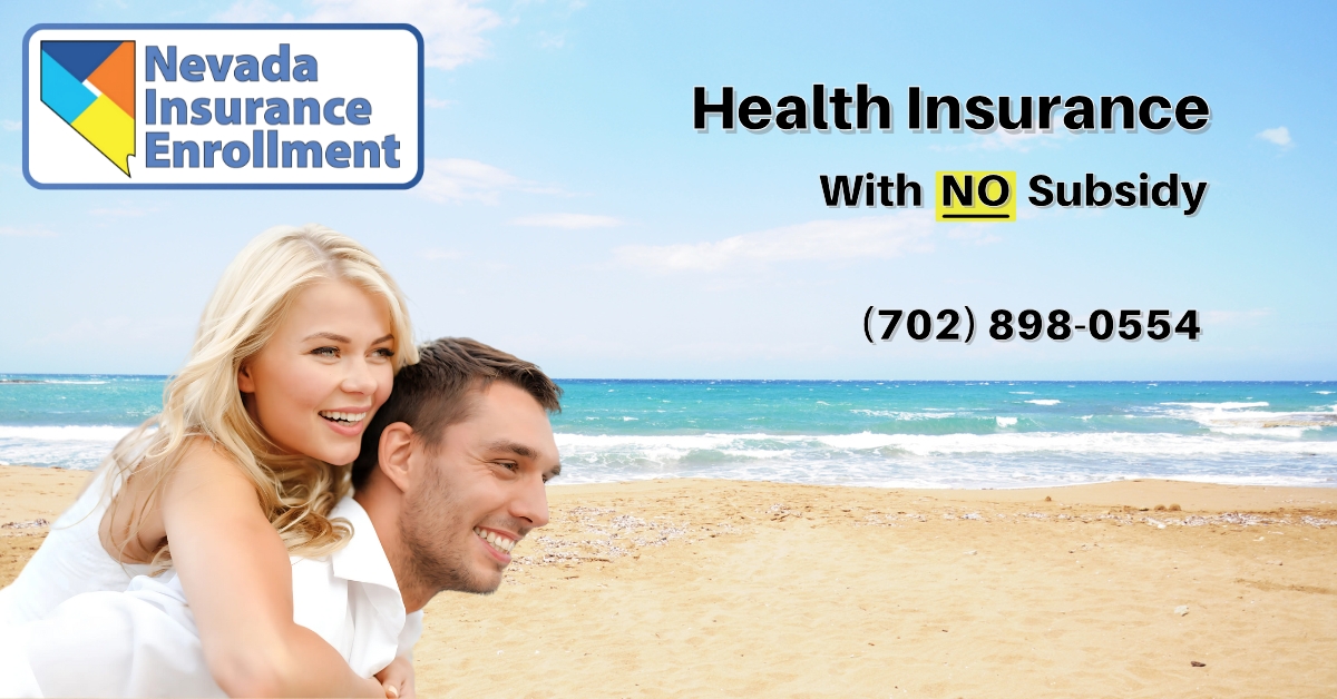 Health Insurance with NO Subsidy - Nevada Insurance Enrollment - Health ...