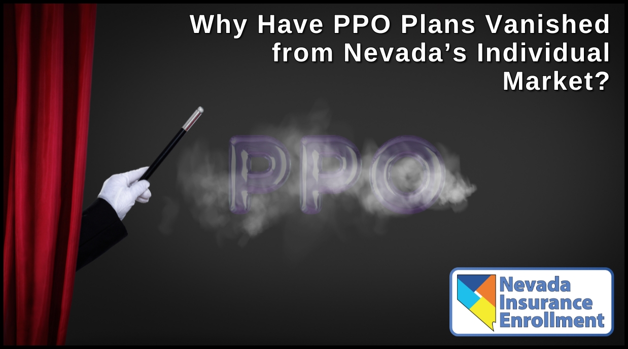 Why Have PPO Plans Vanished from Nevada’s Individual Market?